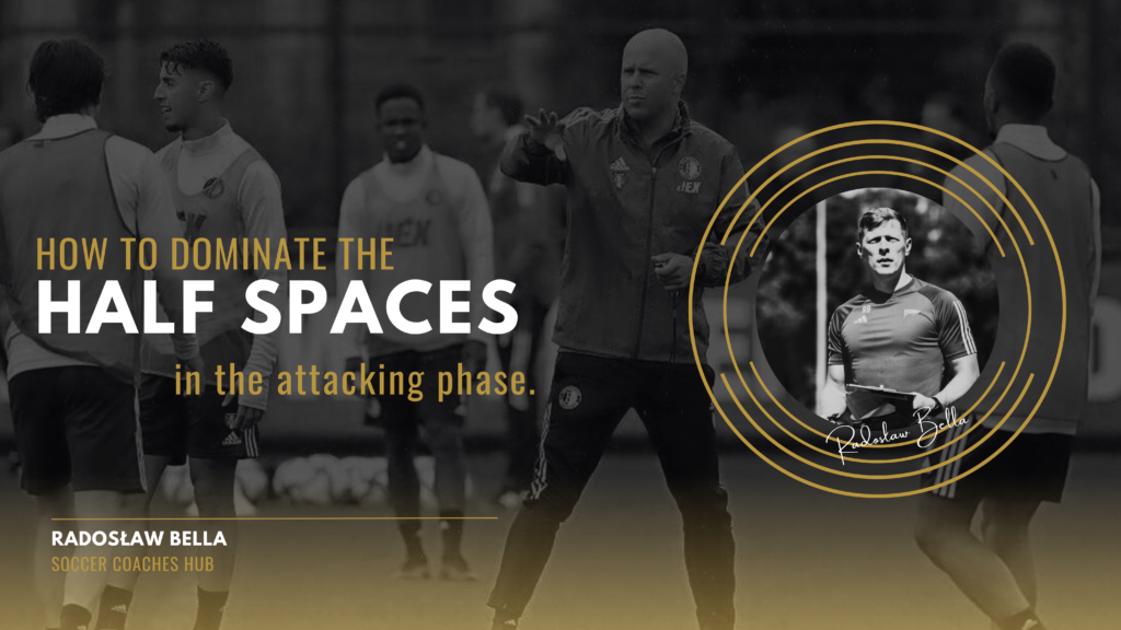 ENG | HALF SPACE – How to dominate the half spaces in the attacking ...